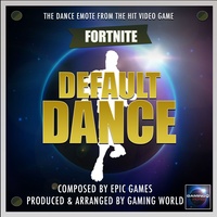 Gaming World - Default Dance: Dance Emote (From "Fortnite Battle Royale ...