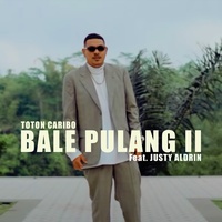 Justyaldrin & TOTON CARIBO - Bale Pulang II | TikTok