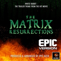 Epic Geek - White Rabbit (From "The Matrix Resurrections") - Epic ...