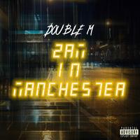 Double M - 2 Am in Manchester | TikTok