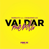 Vai dar merda (feat. Chiquinho CH) criada por ROBEATS | Canções ...