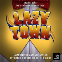 Geek Music - The Mine Song (From "Lazy Town") | TikTok