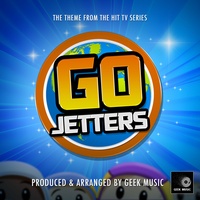 Geek Music - Go Jetters Main Theme (From "Go Jetters") | TikTok