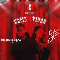 Vamu Ativar criada por Deejay Rifox & Active Boyz feat. Dj Sta ...