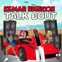 Kemar Highcon - Talk Bout | TikTok