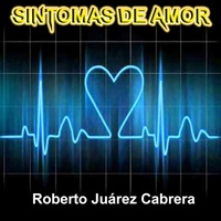 Síntomas De Amor creado por Roberto Juárez Cabrera | Canciones populares en TikTok