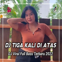 DJ MANIKCI REMIX - DJ TIGA KALI DI ATAS TIGA KALI DI BAWAH ABANG TAK PERNAH PUAS BELUM KERING ...