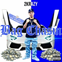 2KRAZY - 2K (BAG CHASIN) | TikTok