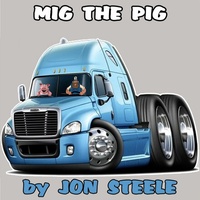 Mig the Pig (Deluxe Version) created by Jon Steele | Popular songs on ...
