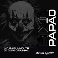 Mc Pablinho Itr & Dj Guih Original - Bixo Papão | Tiktok