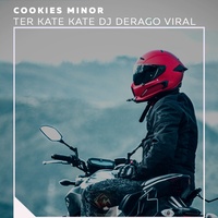 Cookies Minor - Ter Kate Kate Dj Dirago Viral | TikTok