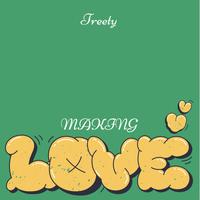 Treety - Making Love | TikTok