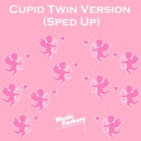Music Factory - Cupid Twin Version (Sped Up) - Remix | TikTok