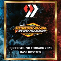 Keberkahan Syifa Channell - DJ CEK SOUND TERBARU 2023 BASS BOSSTED | TikTok