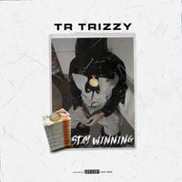Tr Trizzy - Stay Winning | TikTok