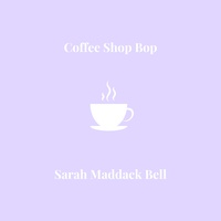 Sarah Maddack Bell - Coffee Shop Bop | TikTok