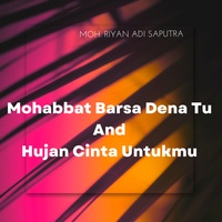 Mohabbat Barsa Dena Tu and Hujan Cinta Untukmu yang dibuat oleh MOH. RIYAN ADI SAPUTRA | Lagu ...