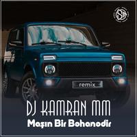 DJ Kamran MM - Maşın Bir Bəhanədir | TikTok