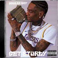 Get Sturdy created by Soulja Boy Tell 'Em | Popular songs on TikTok
