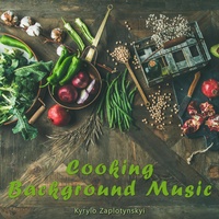 Kyrylo Zaplotynskyi - Cooking Background Music | TikTok