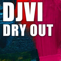 DJVI - Dry Out | TikTok