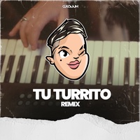 Tu Turrito - Remix creado por Dj Lauuh | Canciones populares en TikTok