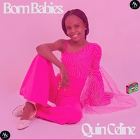 Quin Celine official - Born Babies | TikTok