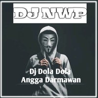 Angga Dermawan & DJ NWP - DOLA (NWP Remix) | TikTok