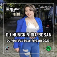 DJ Manikci Team - DJ MUNGKIN DIA BOSAN JARANG DIGOYANG AJAKIN GOYANG SAY JANGAN DI TAHAN FUNKOT ...