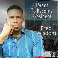 Fred Wisdom - I Want to Become President | TikTok