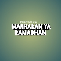 Rahmat Saputra - Marhaban ya Ramadhan | TikTok