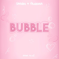 SARAH & AURORA - Bubble | TikTok