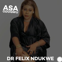 Dr. Felix Ndukwe - Asa Odogwu | TikTok