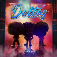 Tito Double P - DELTAS | TikTok