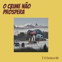 É O DEDERA MC - O Crime Não Próspera (Remastered 2023) | TikTok