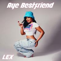 Aye Best Friend - Lex - Tiktok videos with song